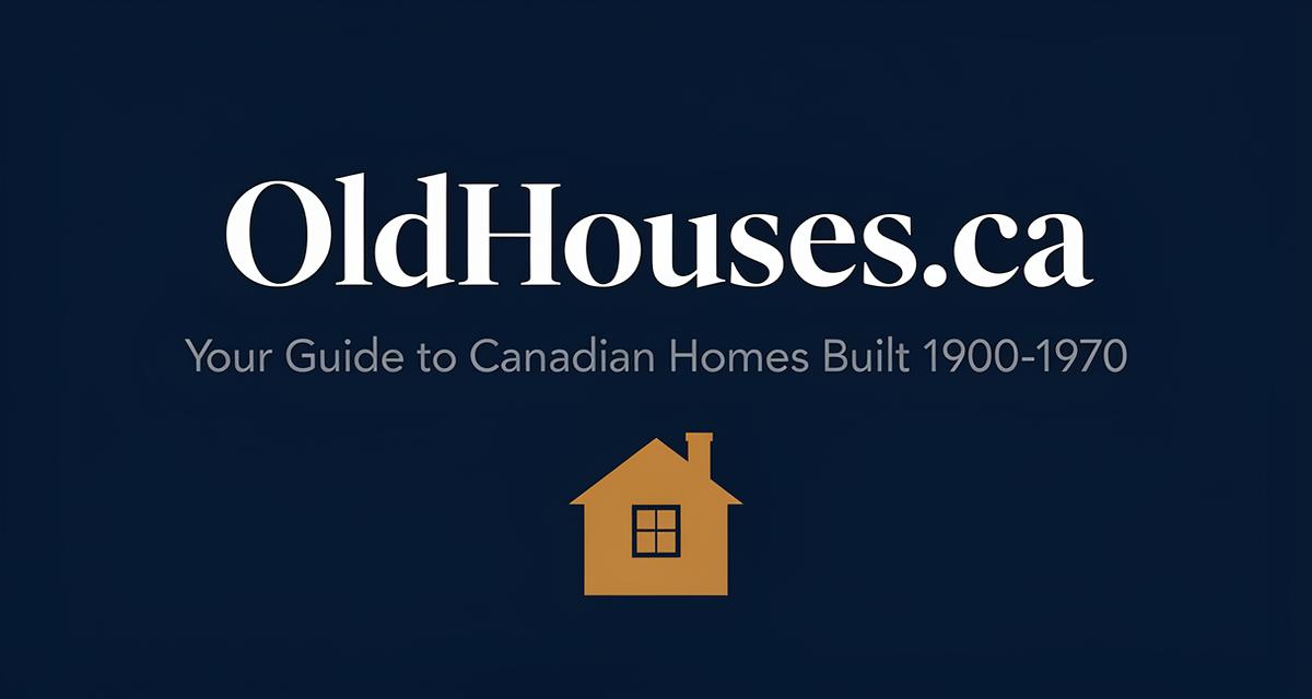 Canadian Old House Guide 1900–1990 | OldHouses.ca
